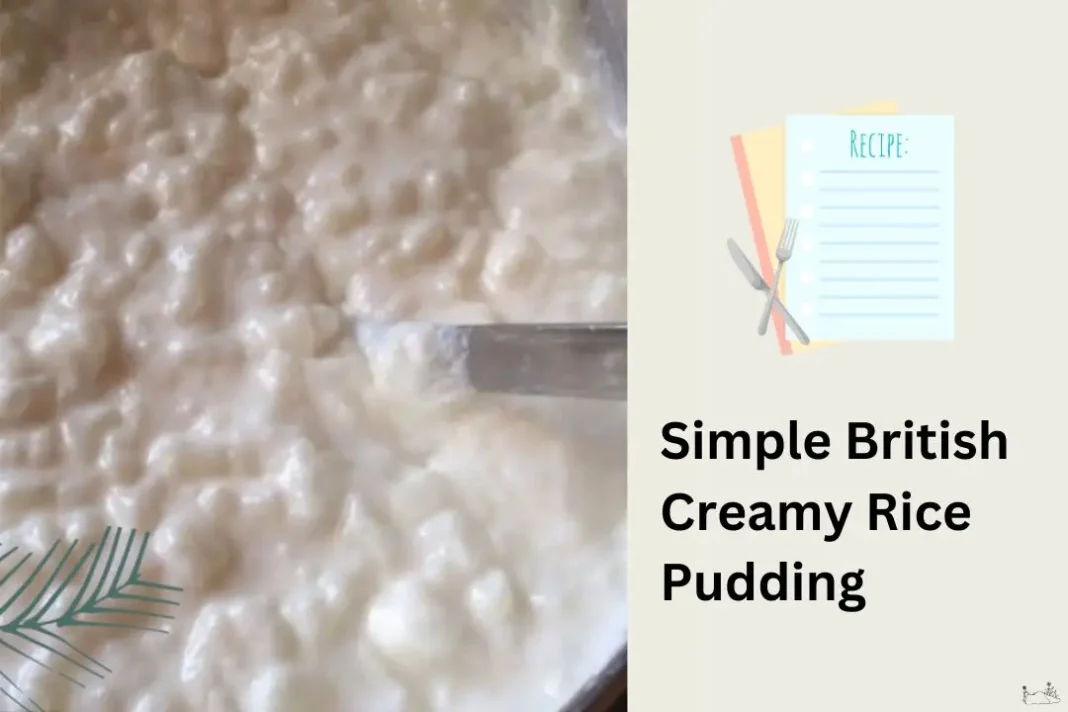 Simple British Creamy Rice Pudding