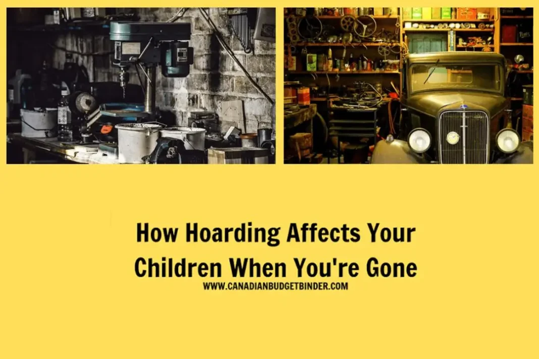 How Hoarding Affects Children When You're Gone